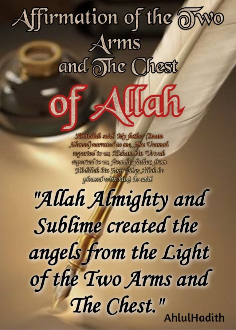 AFFIRMATION OF THE TWO ARMS AND THE CHEST OF ALLAH – Sabeel Rashad